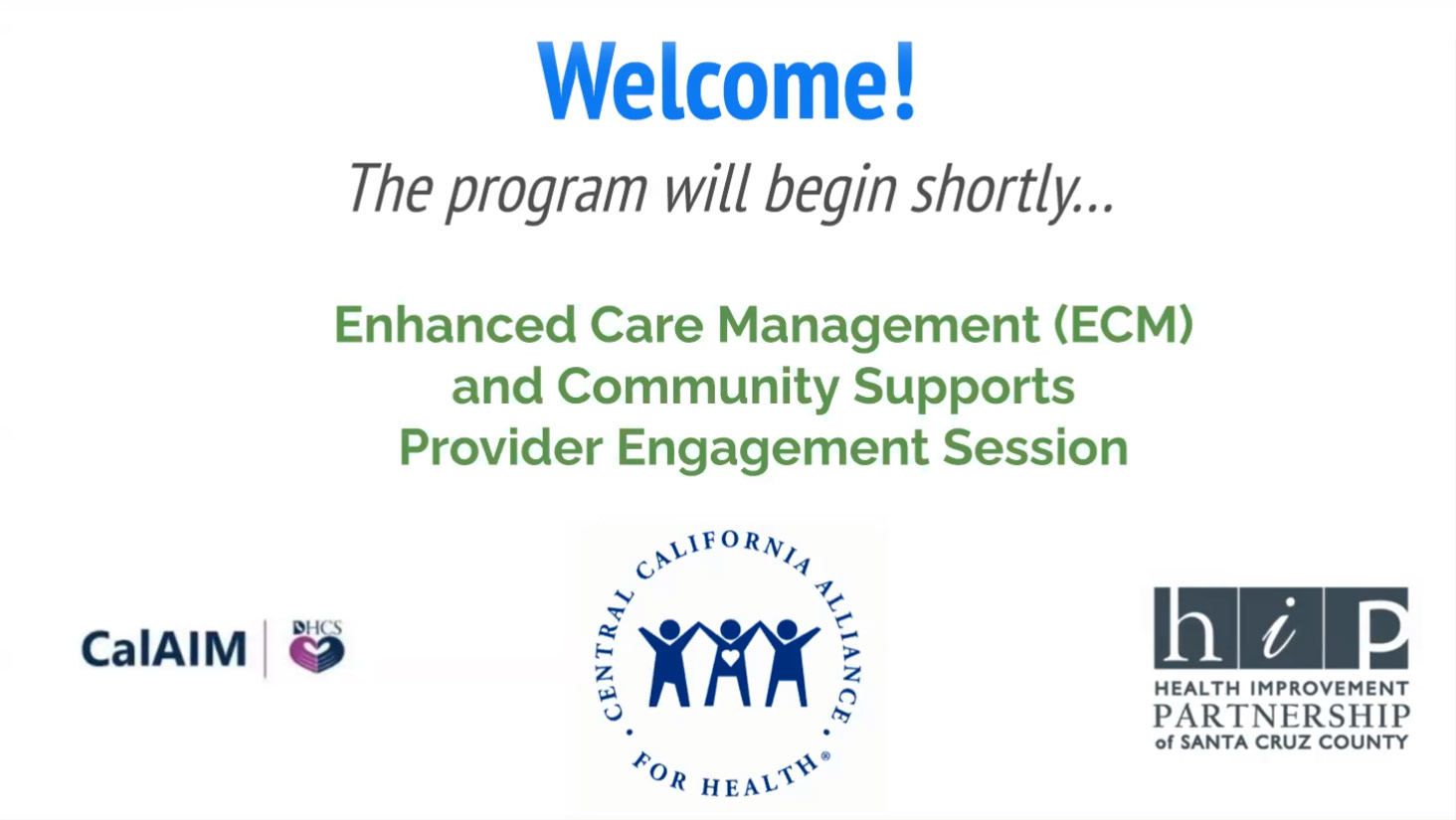 ECM/CS Provider Engagement Session - Central California Alliance for Health